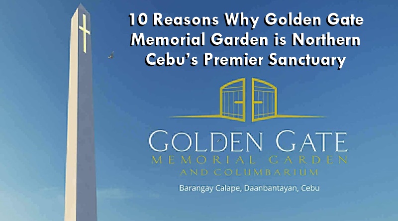 10 Reasons Why Golden Gate Memorial Garden is Northern Cebu’s Premier ...